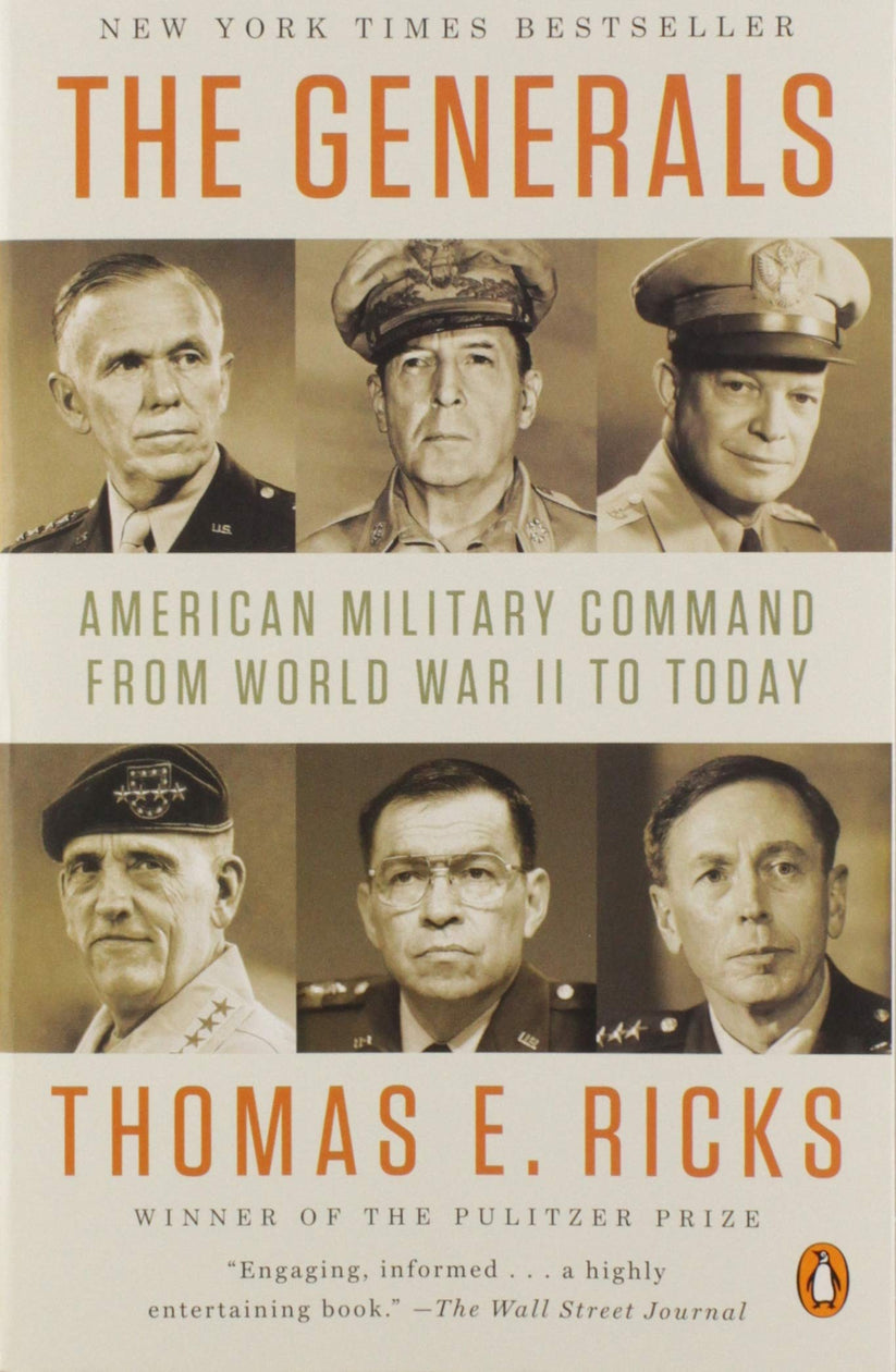 The Generals: American Military Command from World War II to Today ...