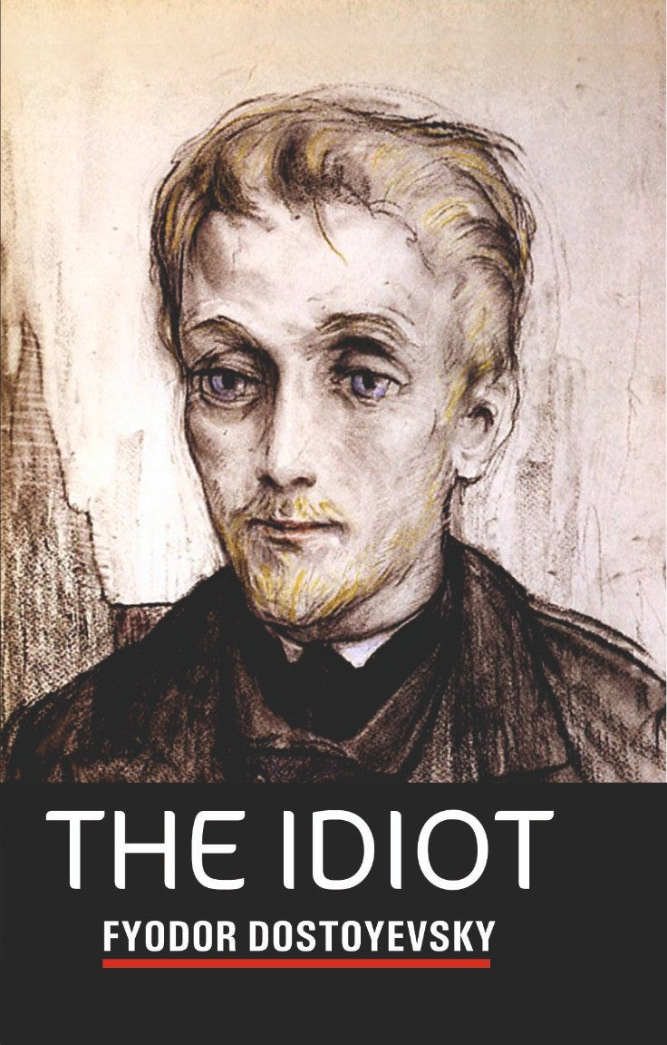 THE IDIOT By FYODOR DOSTOEVSKY – 99Bookstore